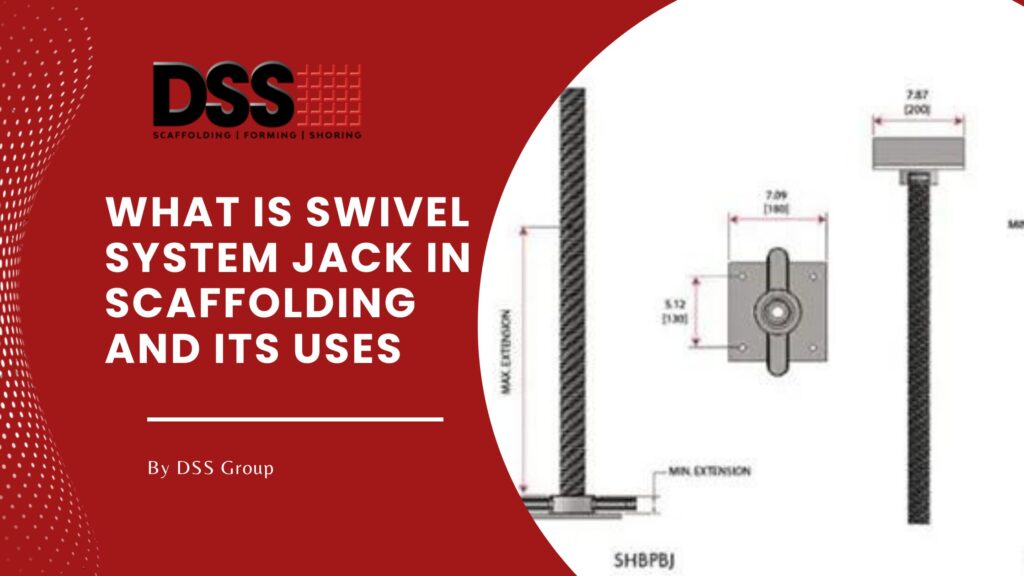 What is Swivel System Jack in Scaffolding | Discover Uses